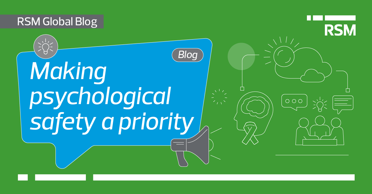 Top tips for fostering a psychologically safe work environment | RSM Global